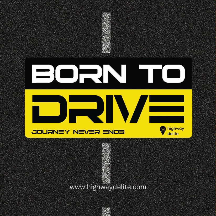 Born To Drive – Highway Delite